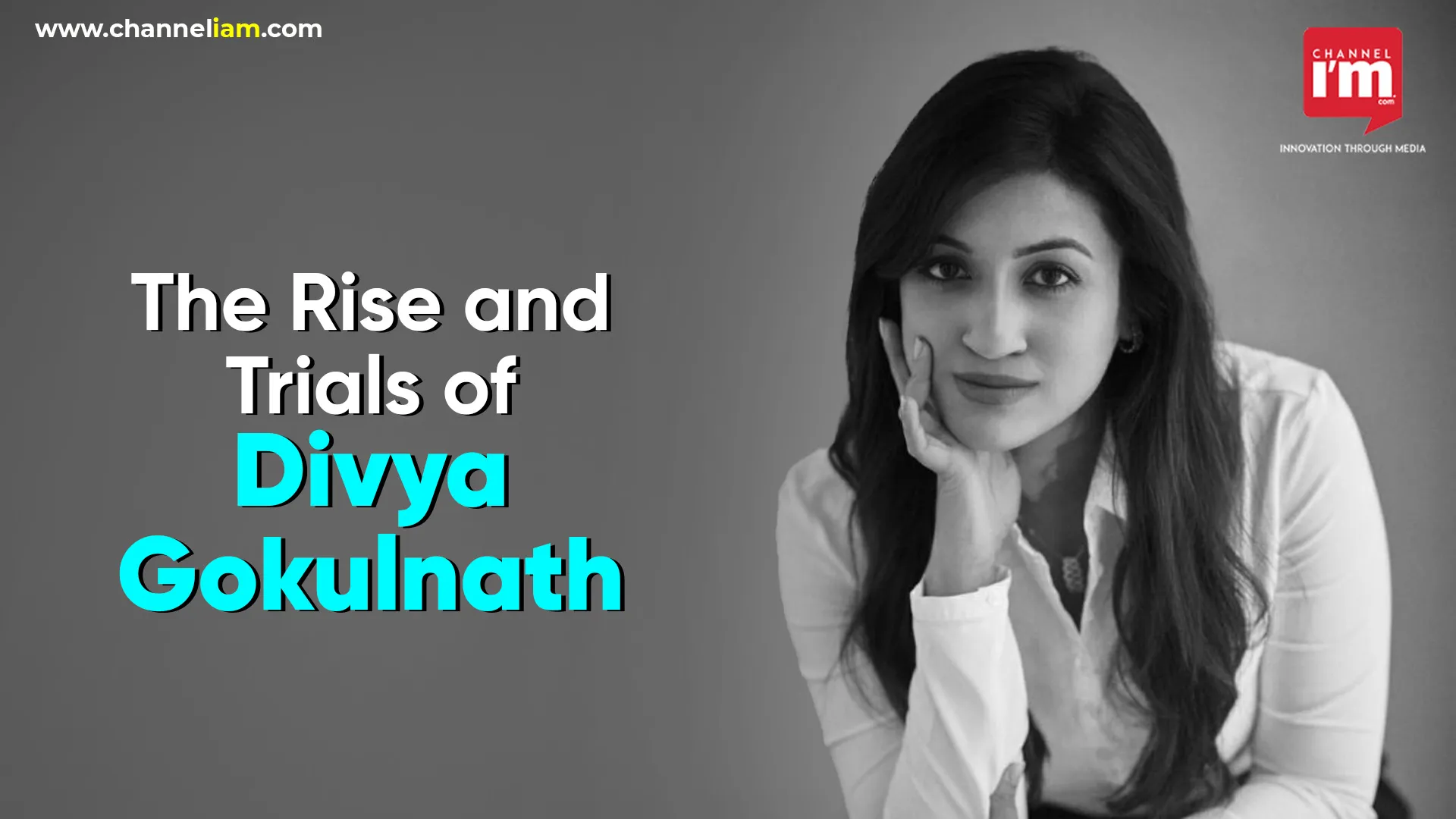 The Rise and Trials of Divya Gokulnath - Channeliam / Channel I'M English