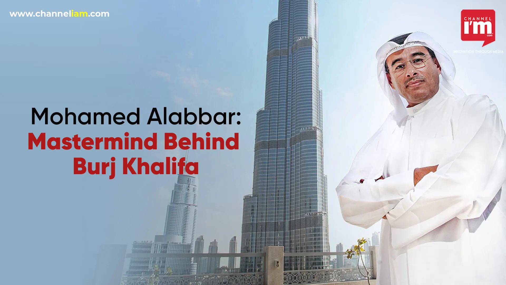 Mohamed Alabbar: Shaping Dubai’s Skyline and Beyond - Channeliam ...