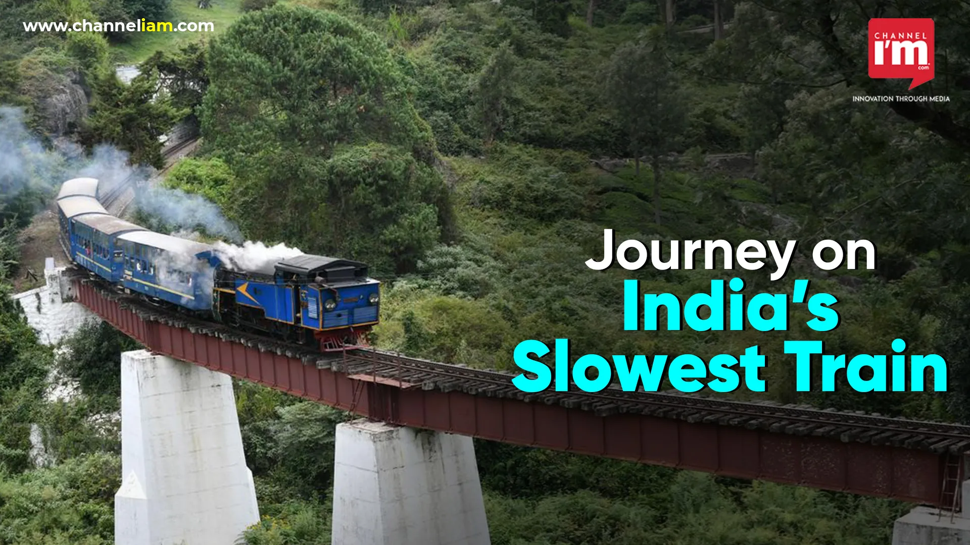 Journey on India’s Slowest Train - Channeliam / Channel I'M English