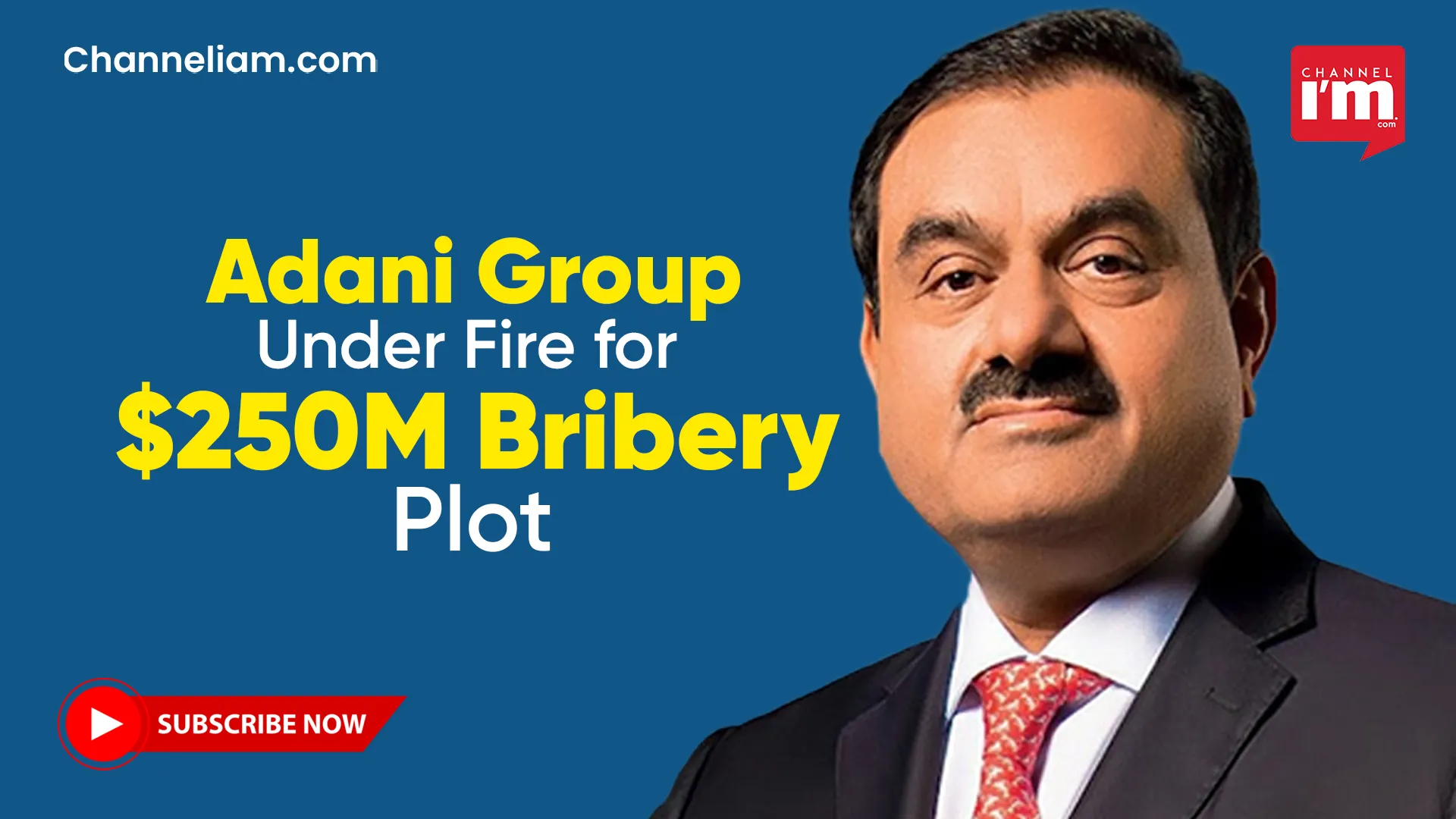 Adani Group Under Fire for $250M Bribery Plot - Channeliam / Channel I ...