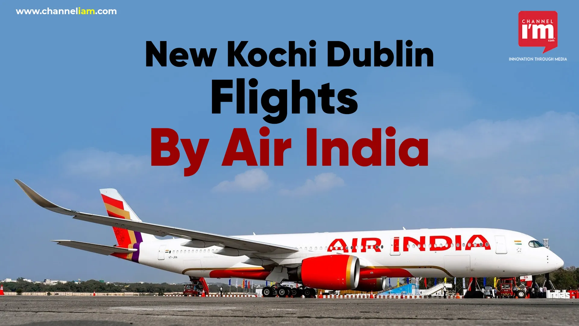 New Kochi Dublin Flights By Air India - Channeliam / Channel I'M English