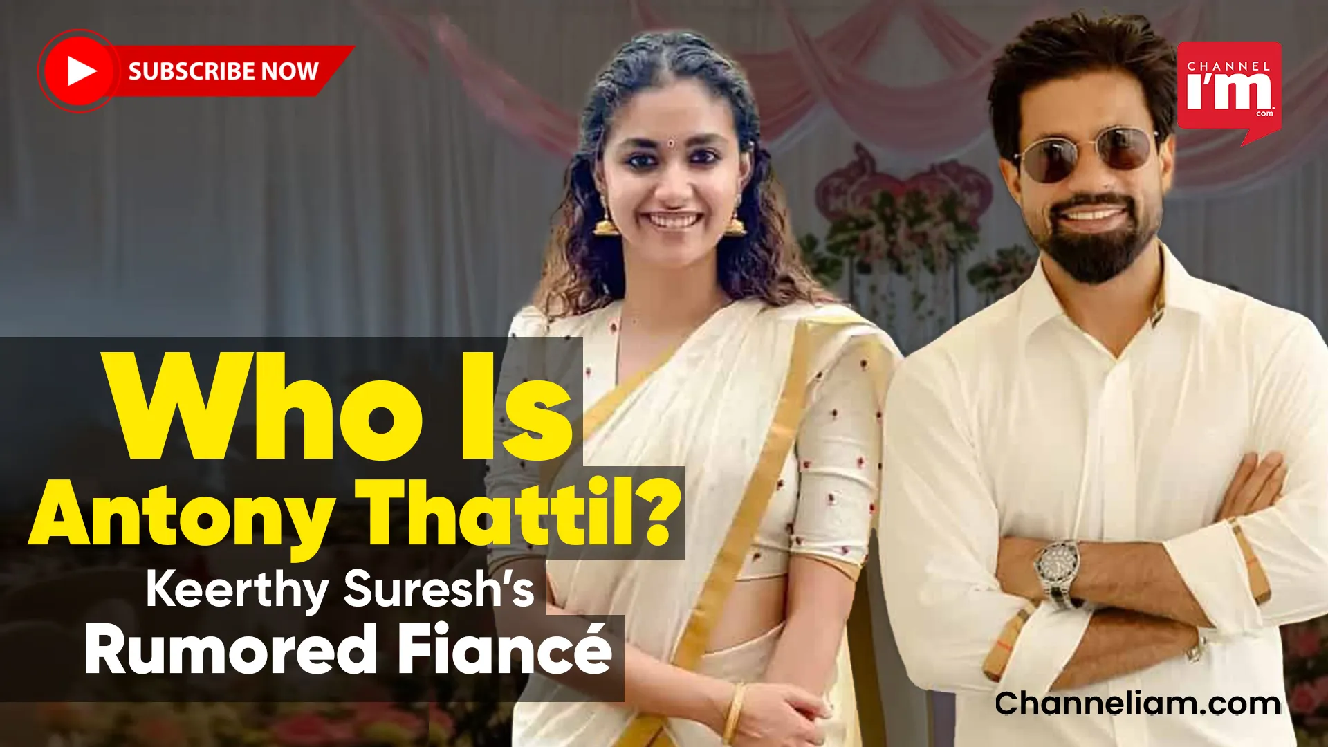 Keerthy Suresh’s Mystery Man, Antony Thattil! - Channeliam / Channel I ...