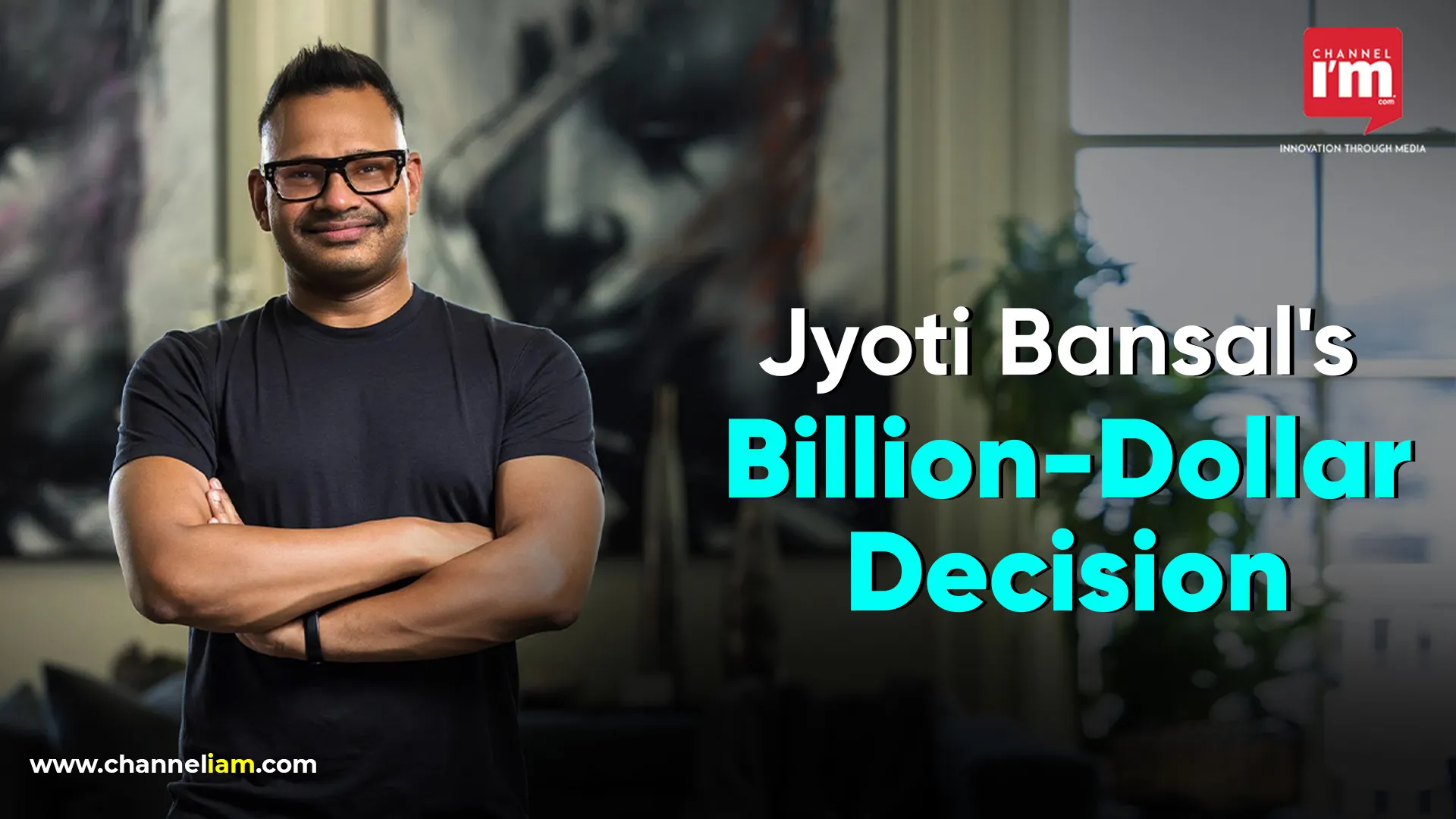 Jyoti Bansal's Major Career Decision - Channeliam / Channel I'M English