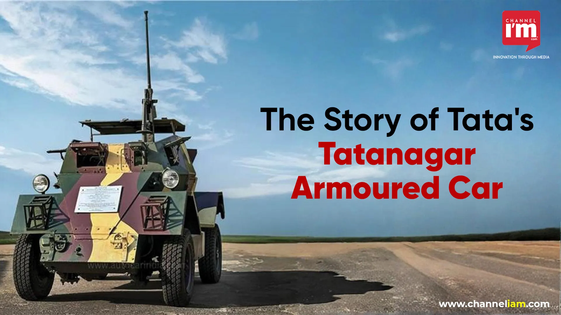 The Story of Tata's Tatanagar Armoured Car - Channeliam / Channel I'M ...