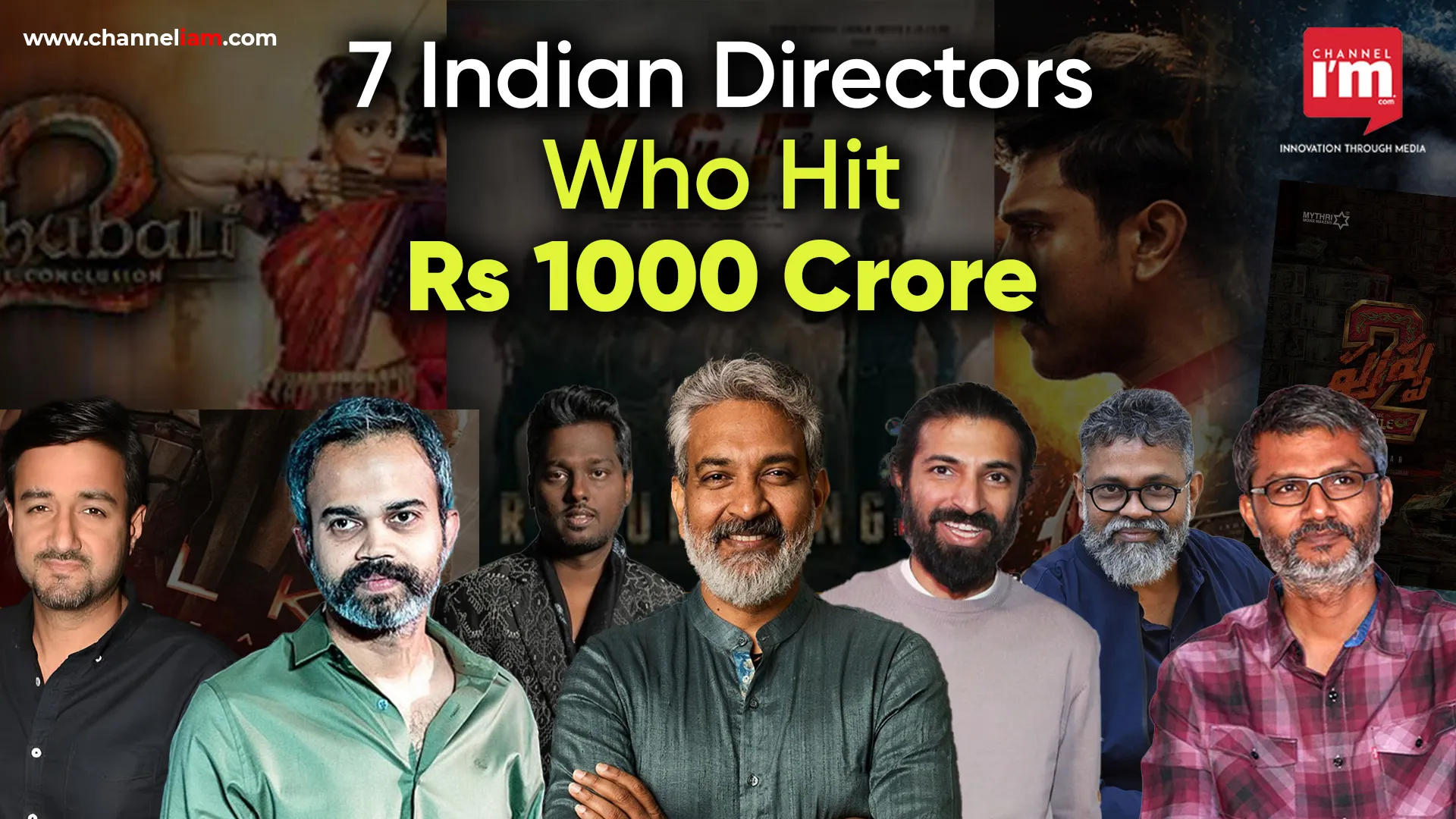 7 Indian Directors Who Hit ₹1000 Crore - Channeliam / Channel I'M English