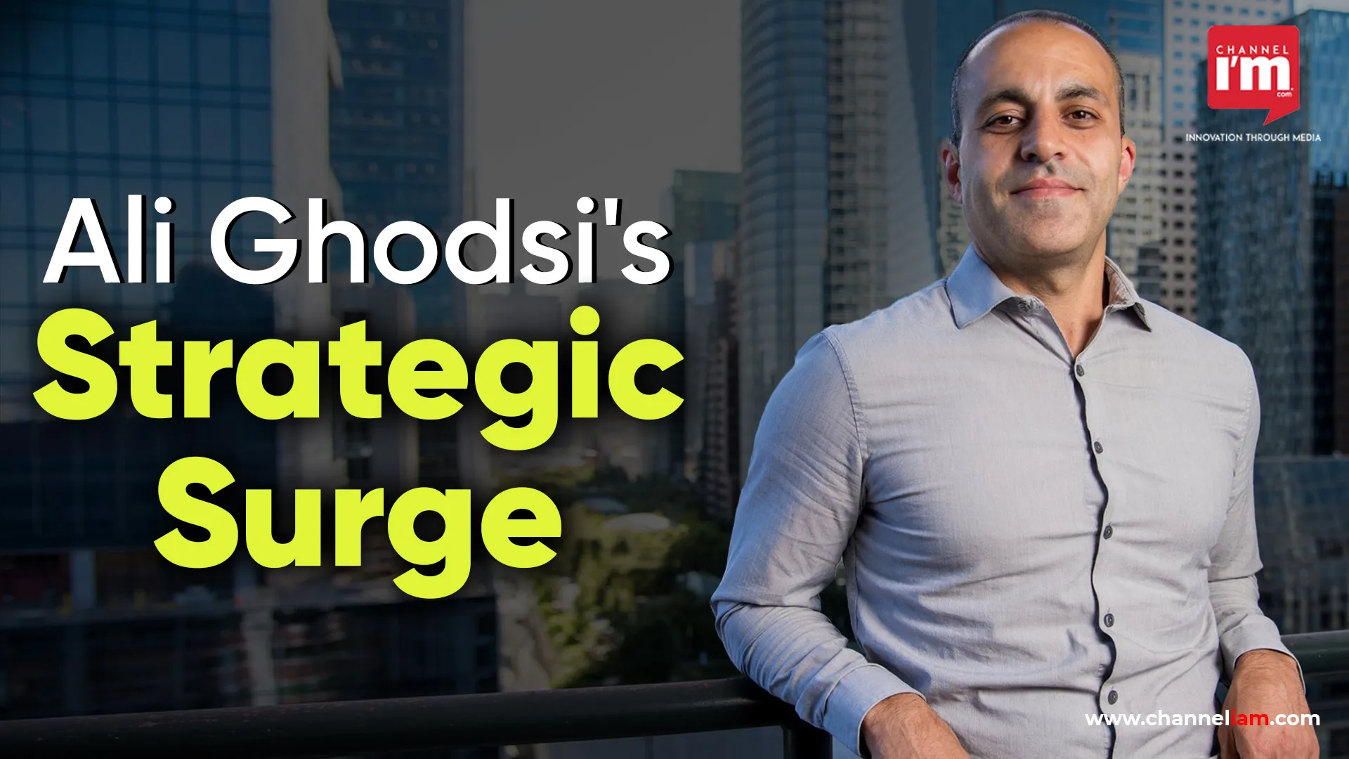 Ali Ghodsi's Strategic Surge - Channeliam / Channel I'M English