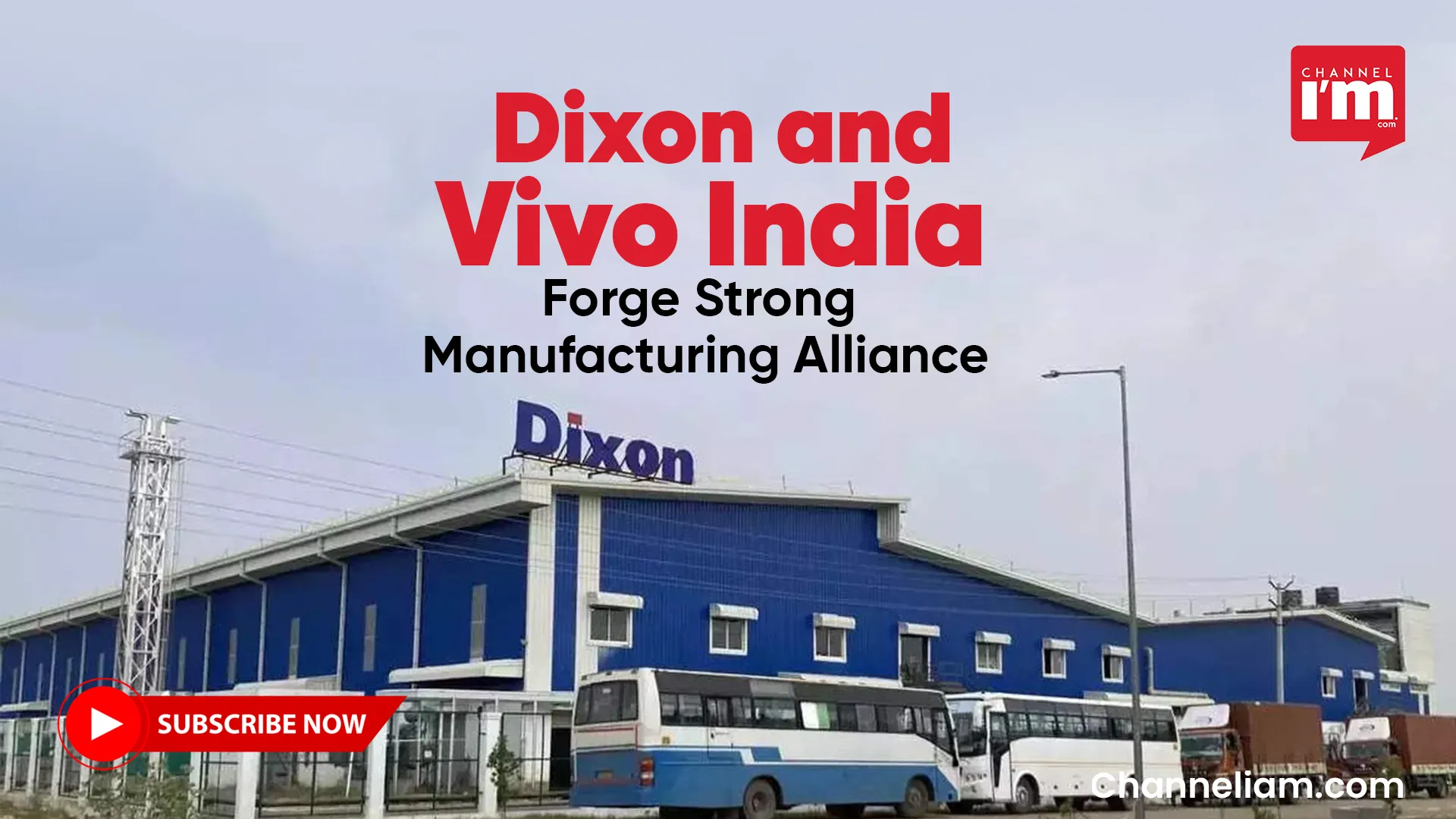 Dixon and Vivo India Forge Strong Manufacturing Alliance - Channeliam ...