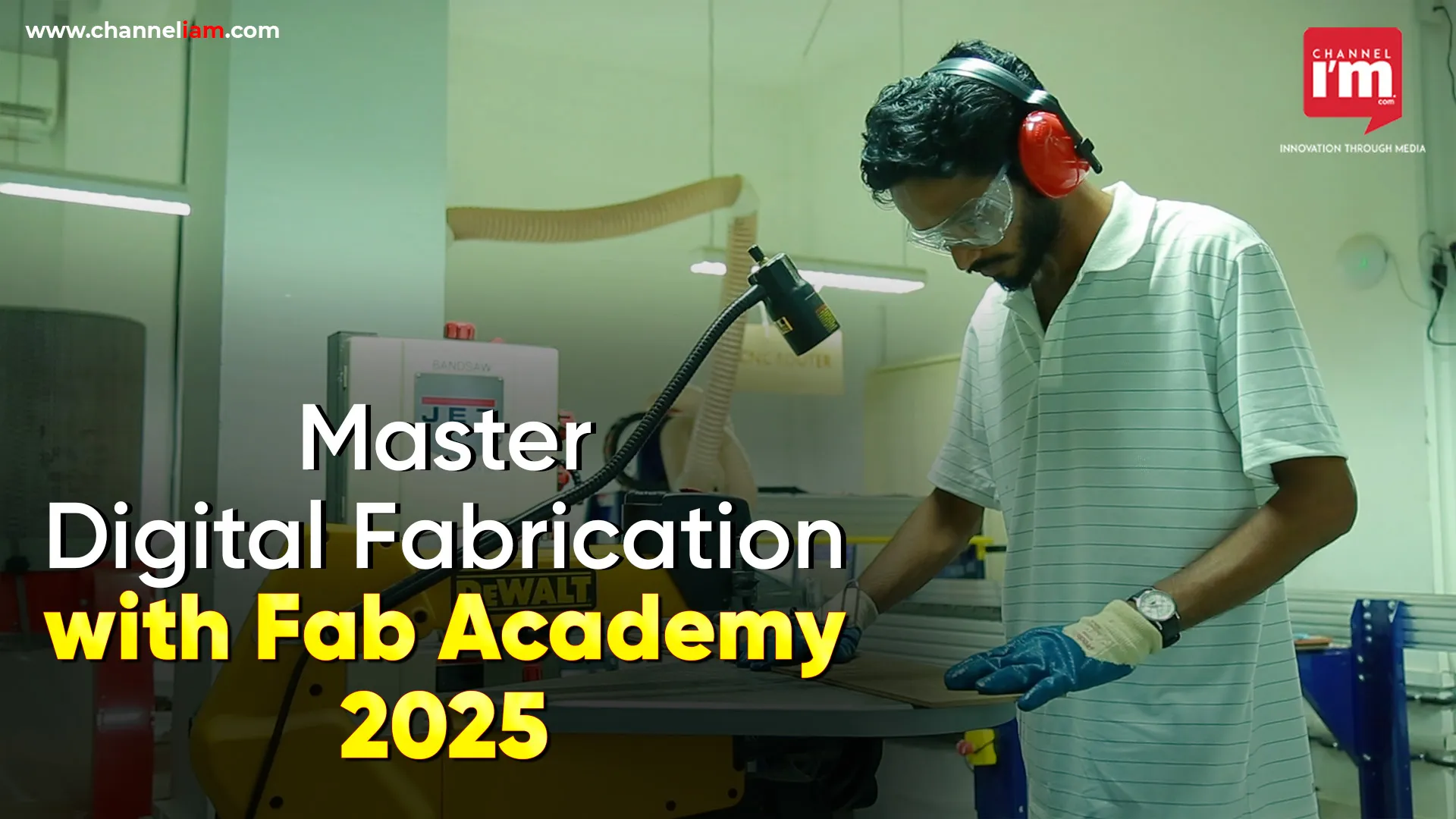 Master Digital Fabrication with Fab Academy 2025 - Channeliam / Channel I'M English