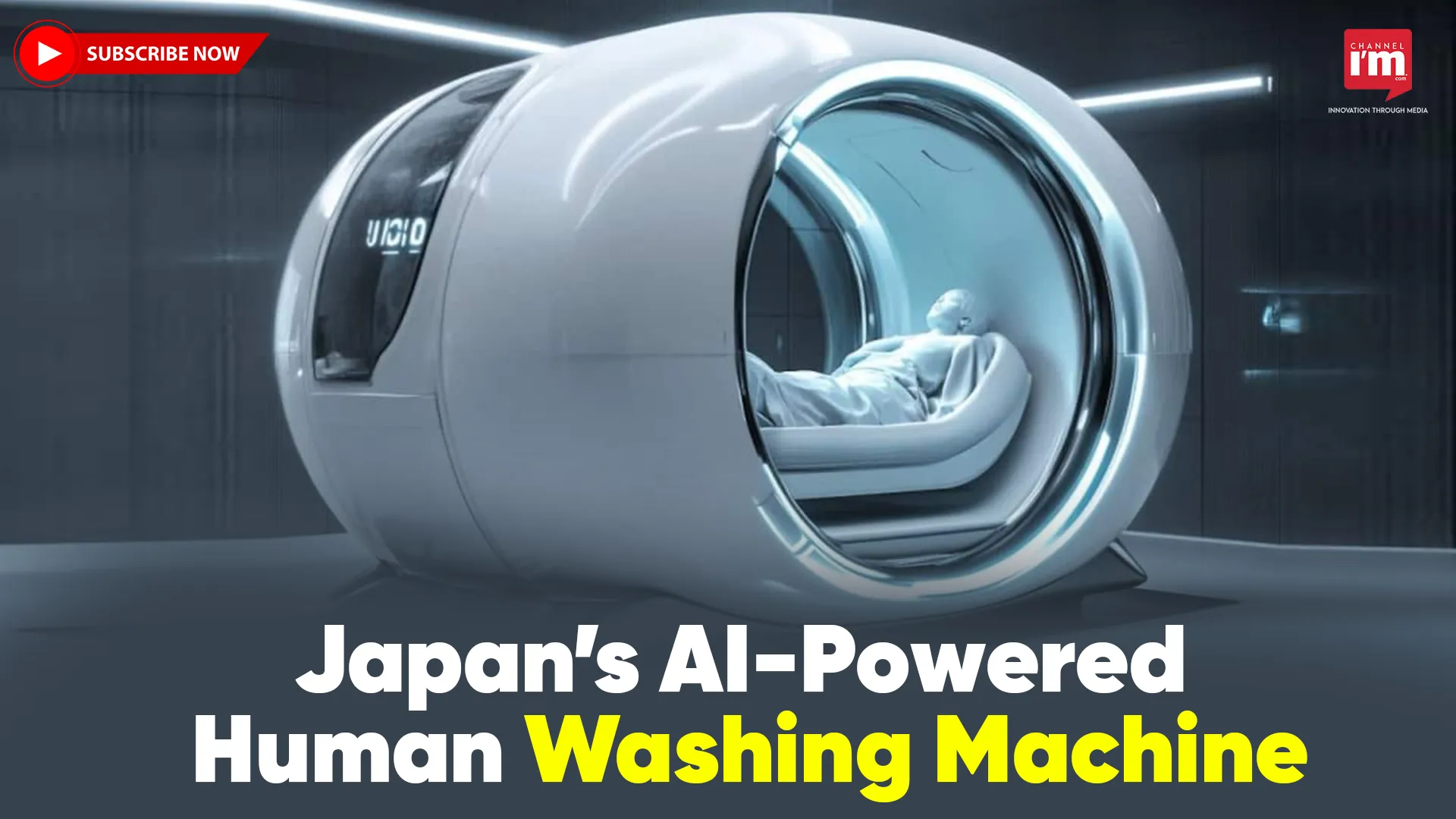 Japan’s AI-Powered Human Washing Machine - Channeliam / Channel I'M English