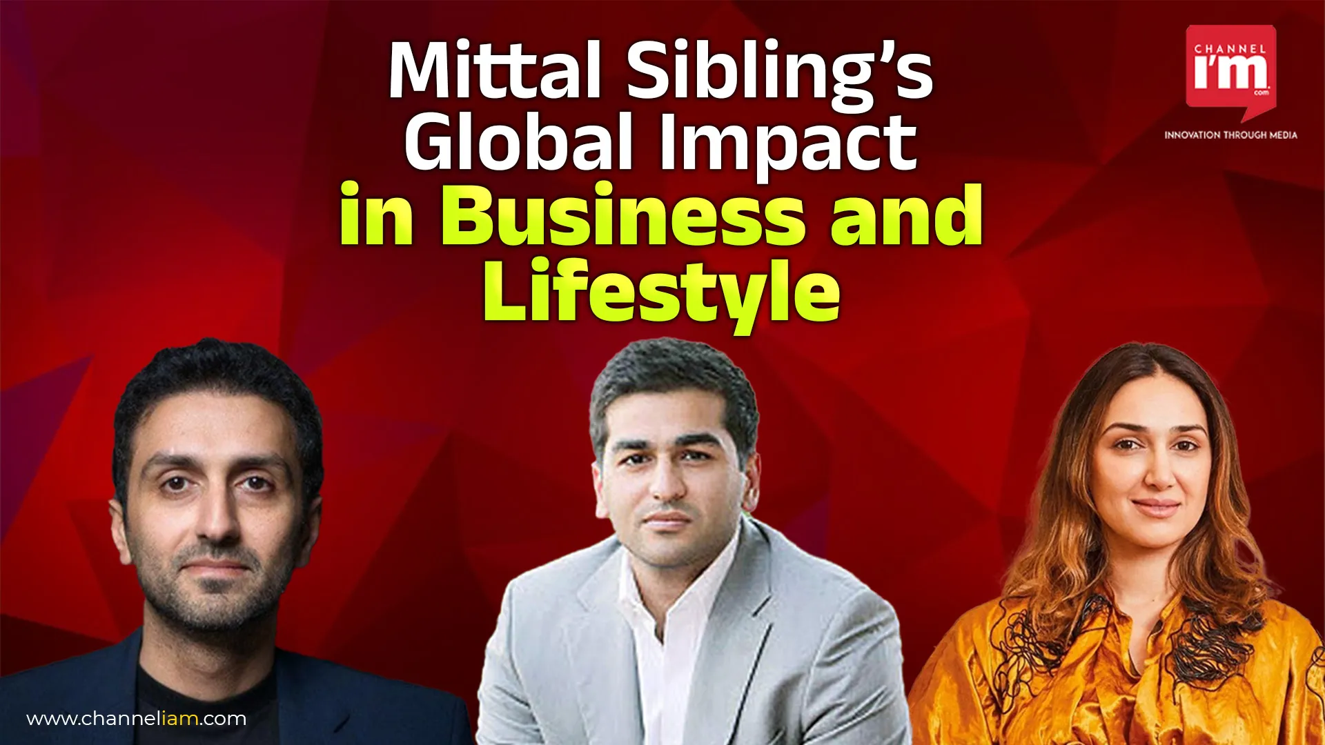Mittal Siblings’ Global Impact in Business and Lifestyle - Channeliam ...