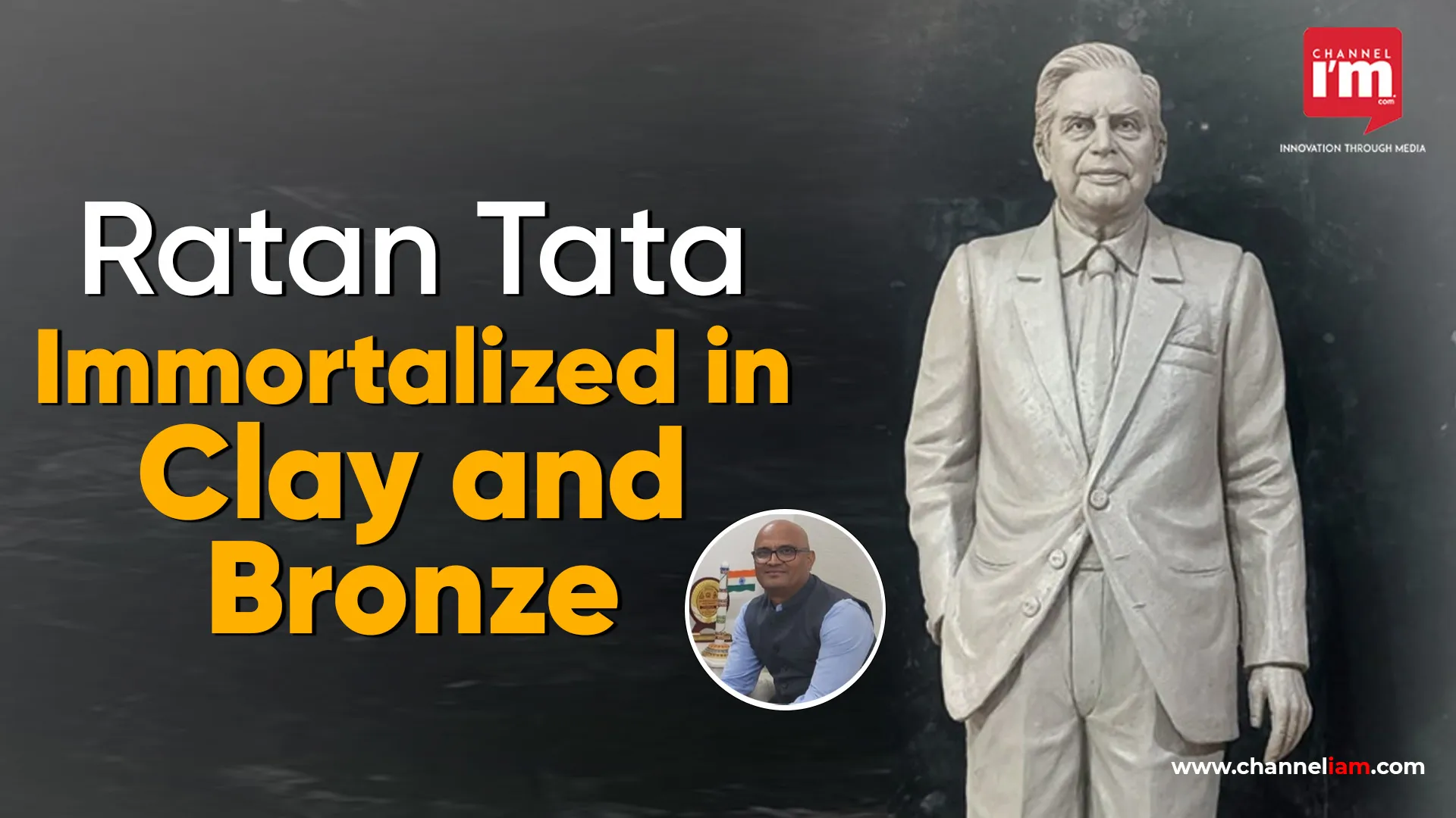 Ratan Tata Immortalized in Clay and Bronze - Channeliam / Channel I'M ...