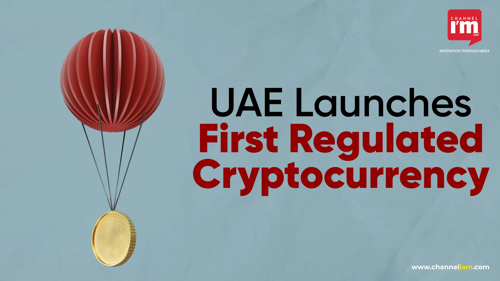 UAE Launches First Regulated Cryptocurrency - Channeliam / Channel I'M ...