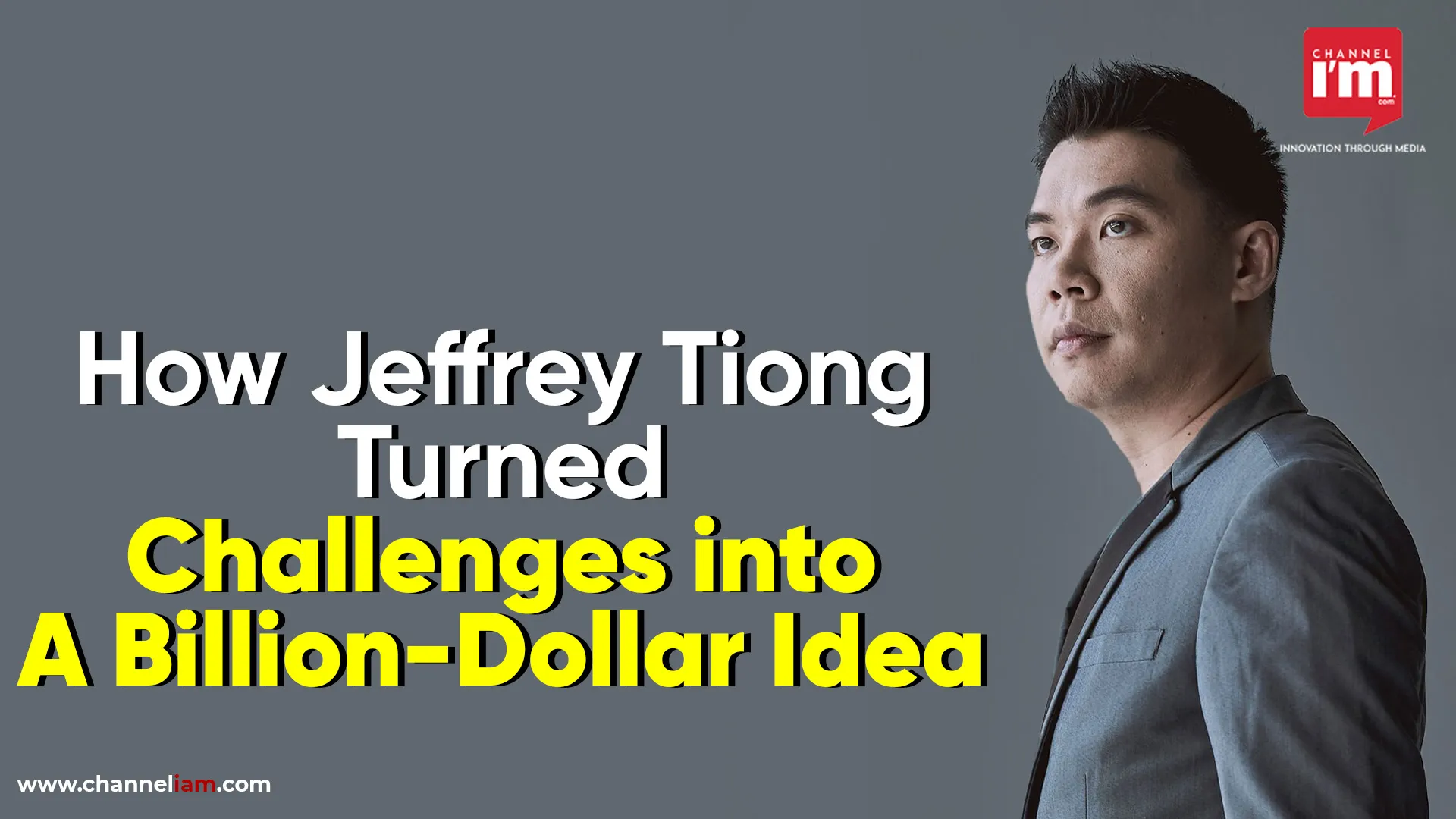 How Jeffrey Tiong Turned Challenges into A Billion-Dollar Idea ...