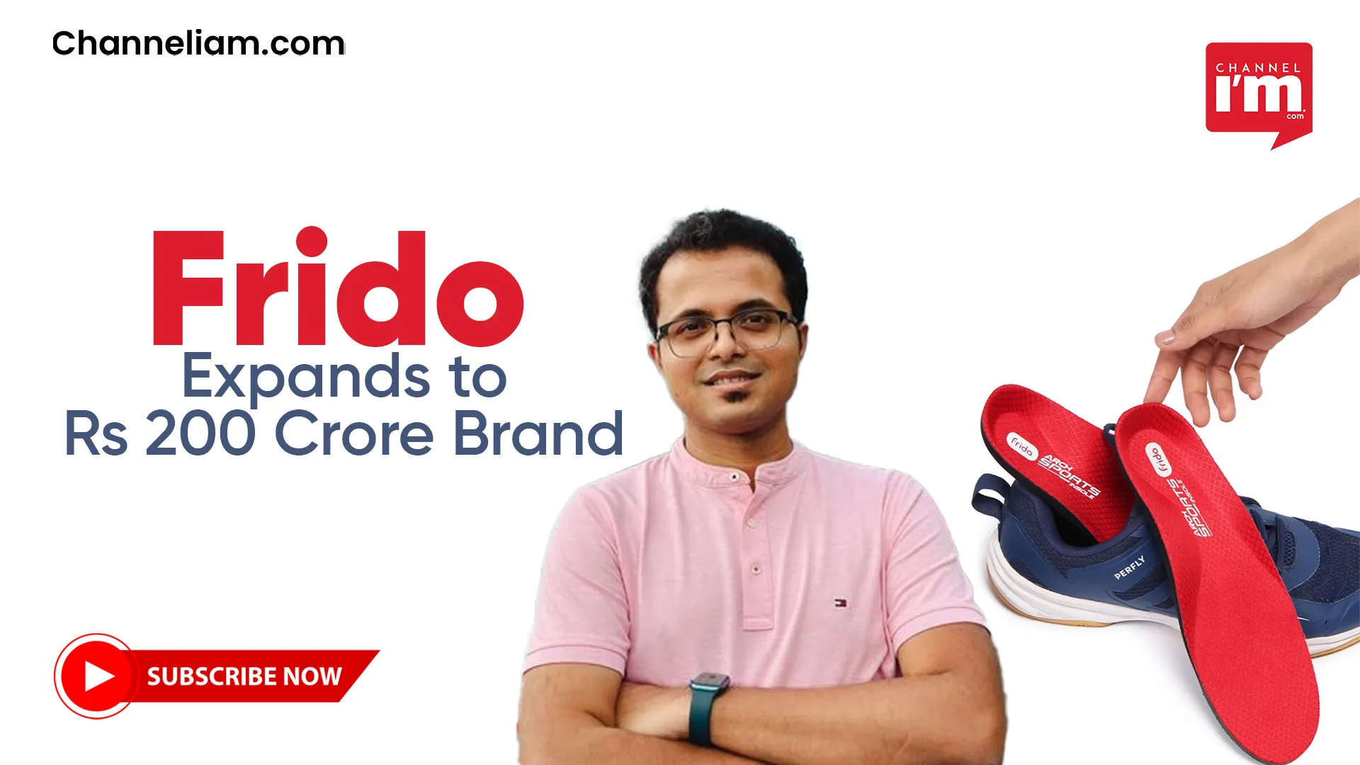 Frido Expands to Rs 200 Crore Brand - Channeliam / Channel I'M English