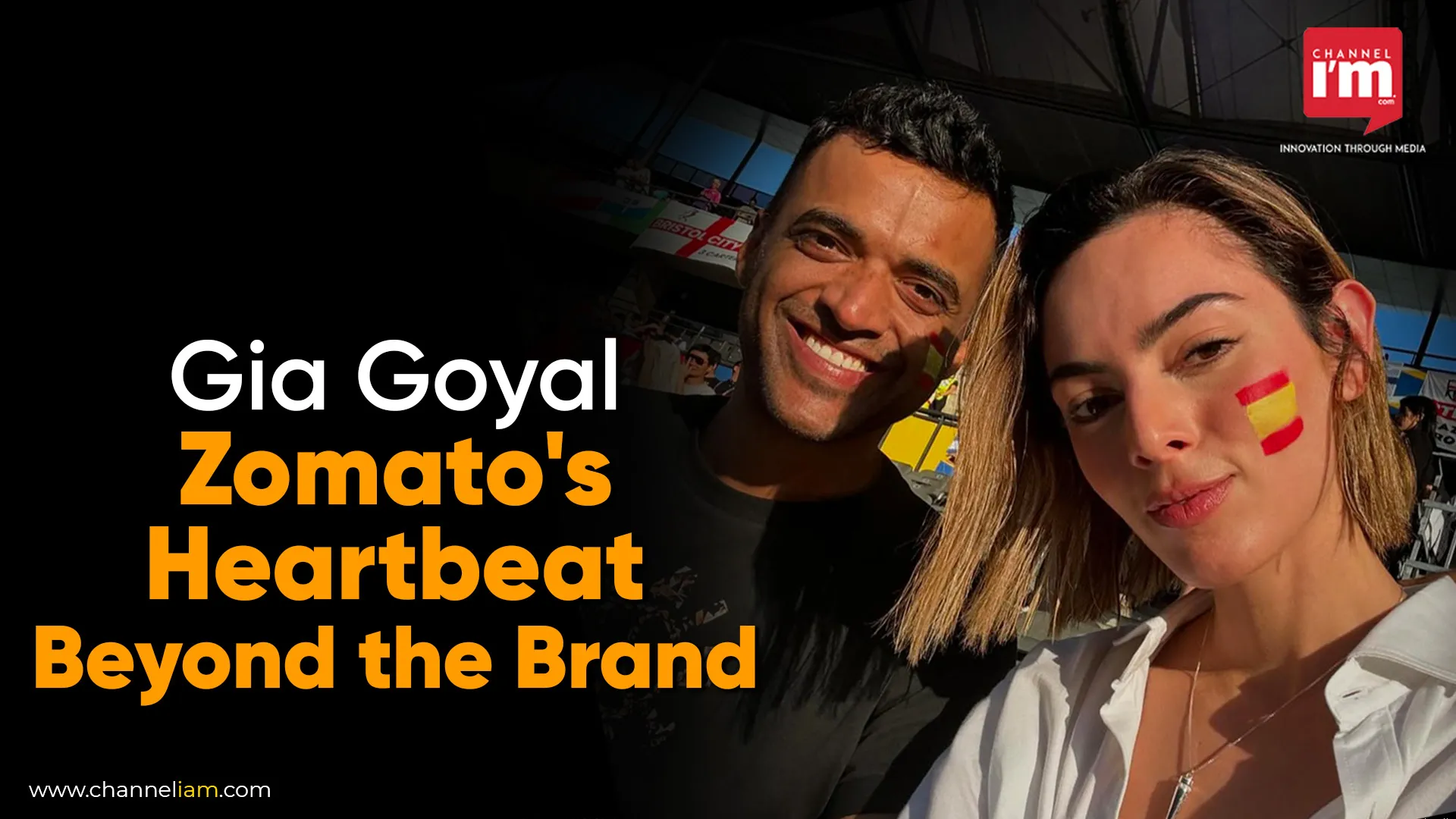 Gia Goyal Zomato's Heartbeat Beyond the Brand - Channeliam / Channel I ...