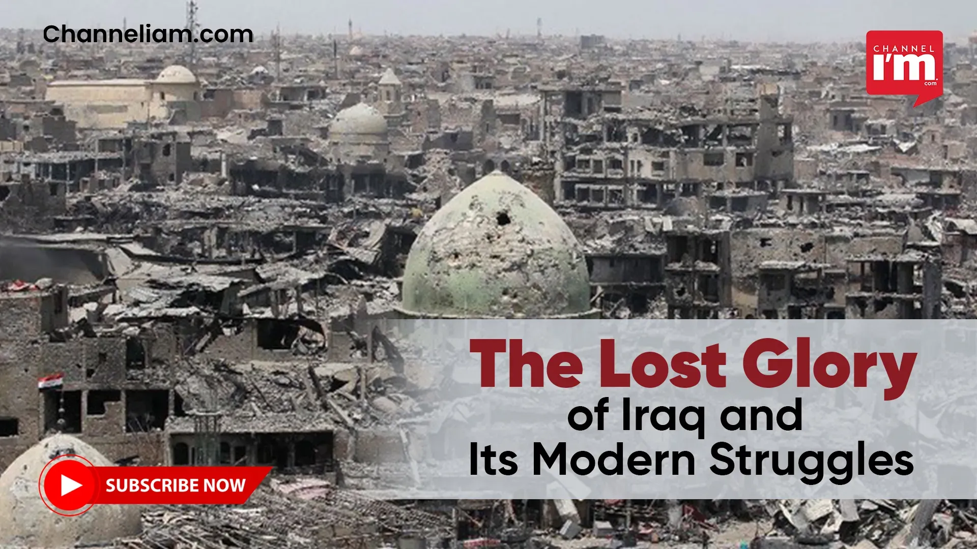 The Lost Glory of Iraq and Its Modern Struggles - Channeliam / Channel ...