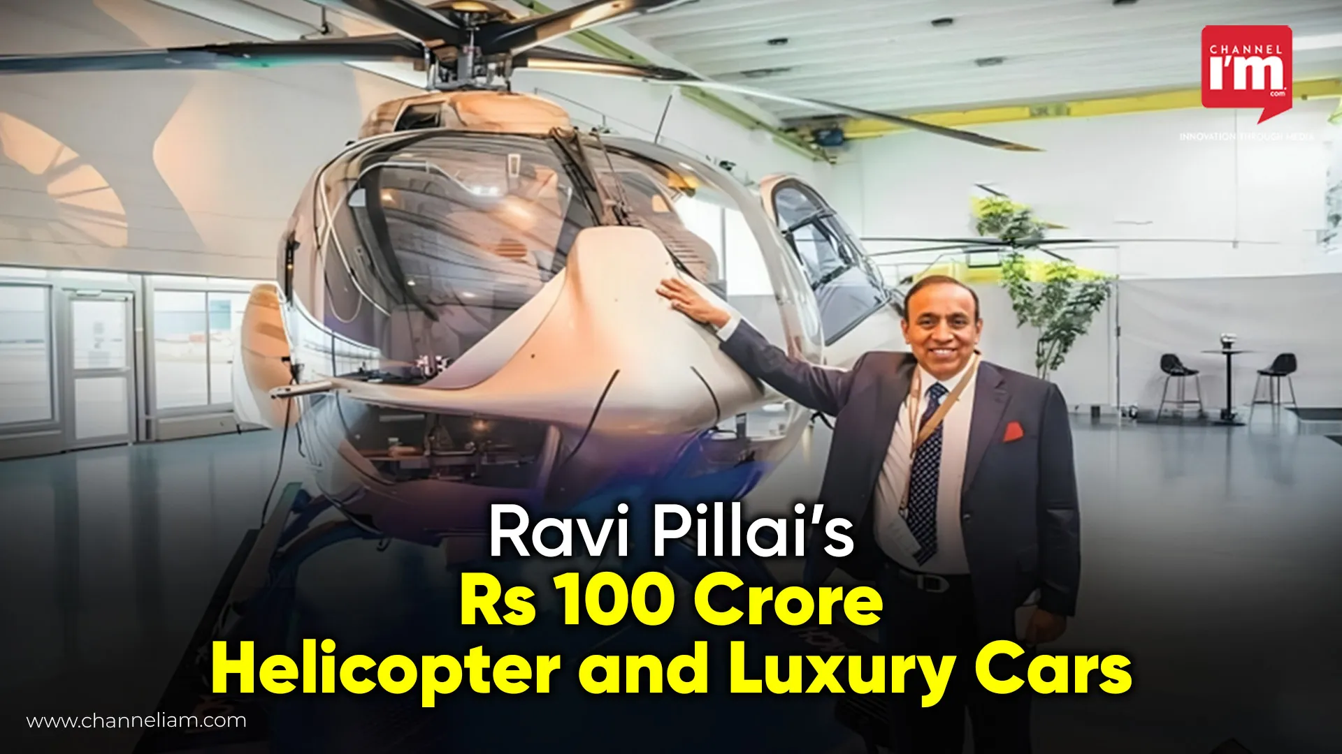 Ravi Pillai’s ₹100 Crore Helicopter and Luxury Cars - Channeliam / Channel I'M English