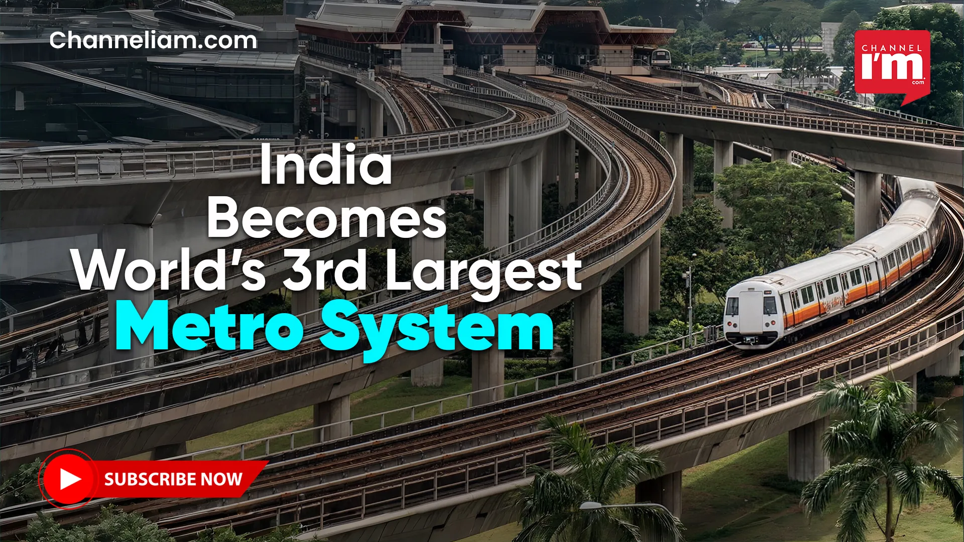 India Becomes World’s 3rd Largest Metro System - Channeliam / Channel I ...