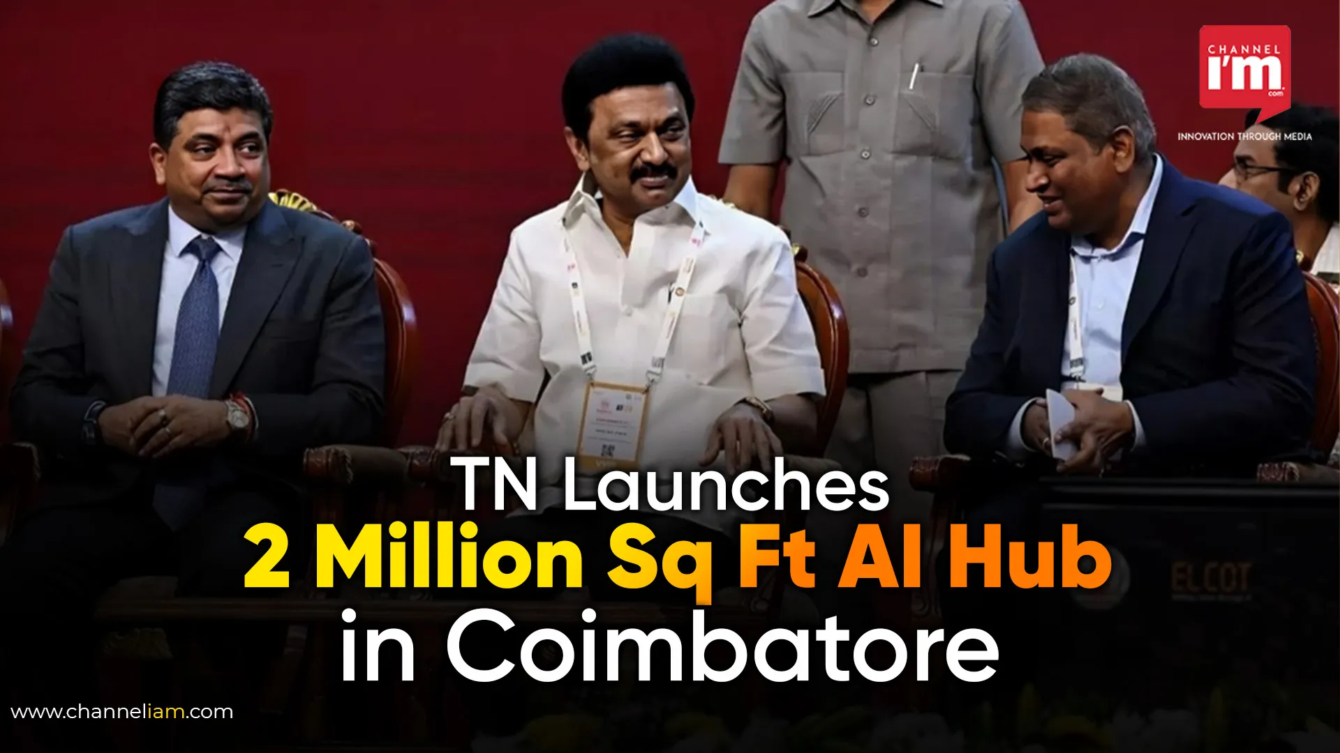 TN Launches2 Million Sq FtAI Hub in Coimbatore - Channeliam / Channel I ...