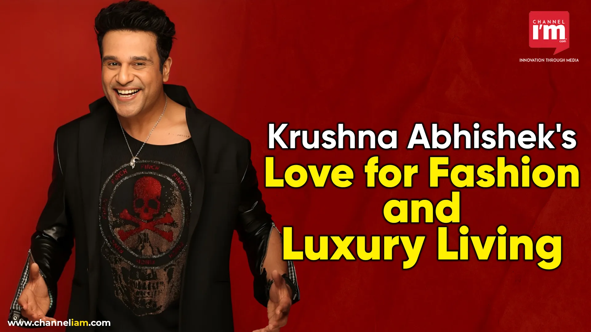 Krushna Abhishek's Love for Fashion and Luxury Living - Channeliam / Channel I'M English