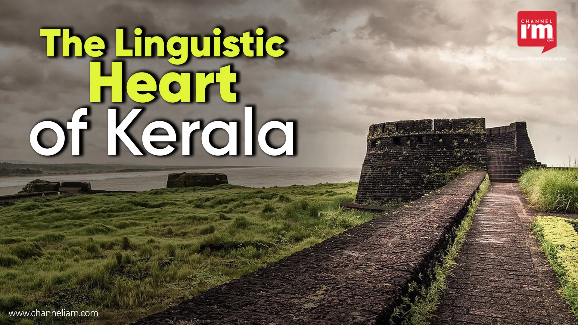 The Linguistic Heart of Kerala - Channeliam / Channel I'M English