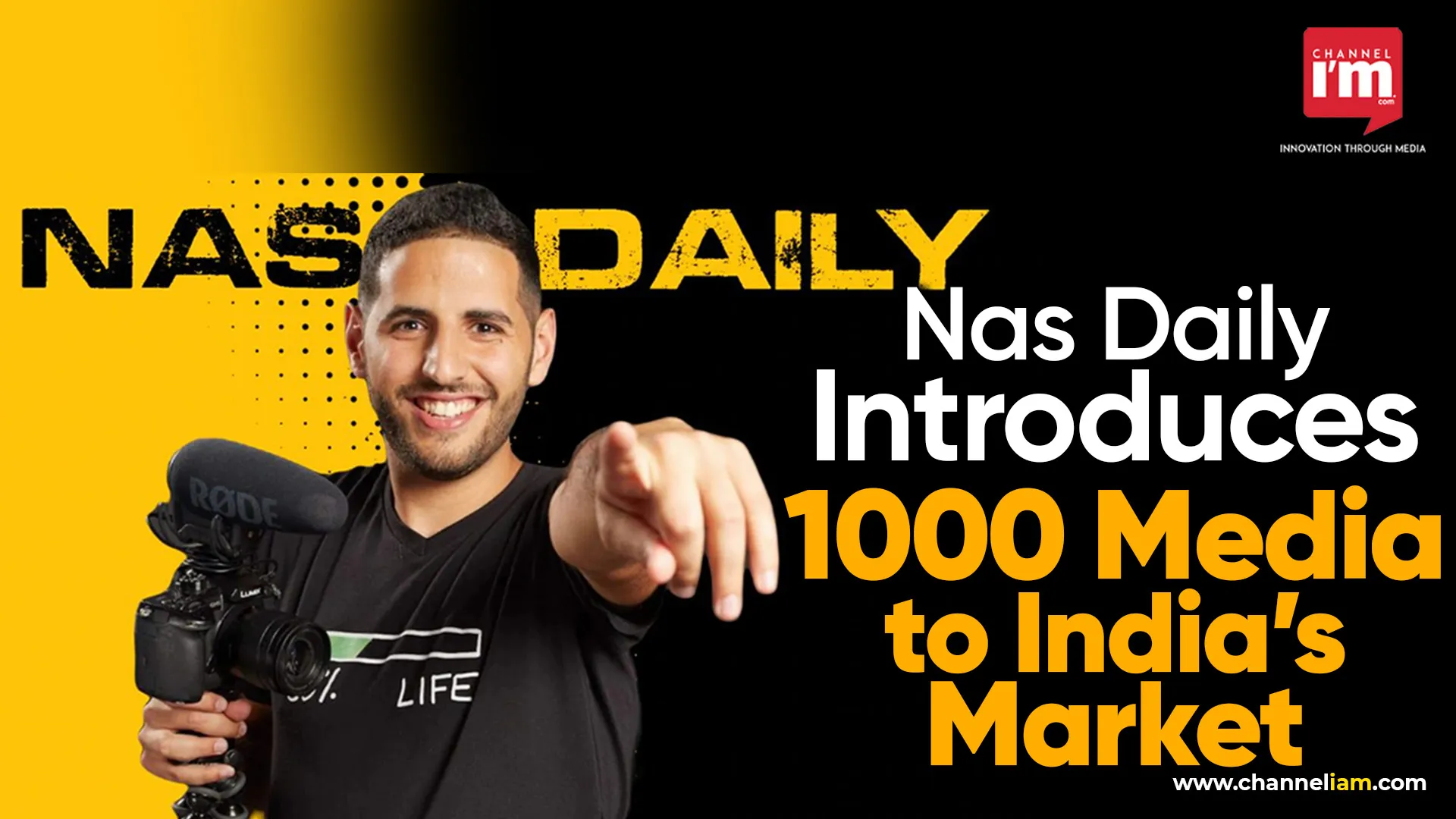 Nas Daily Launches 1000 Media in India - Channeliam / Channel I'M English