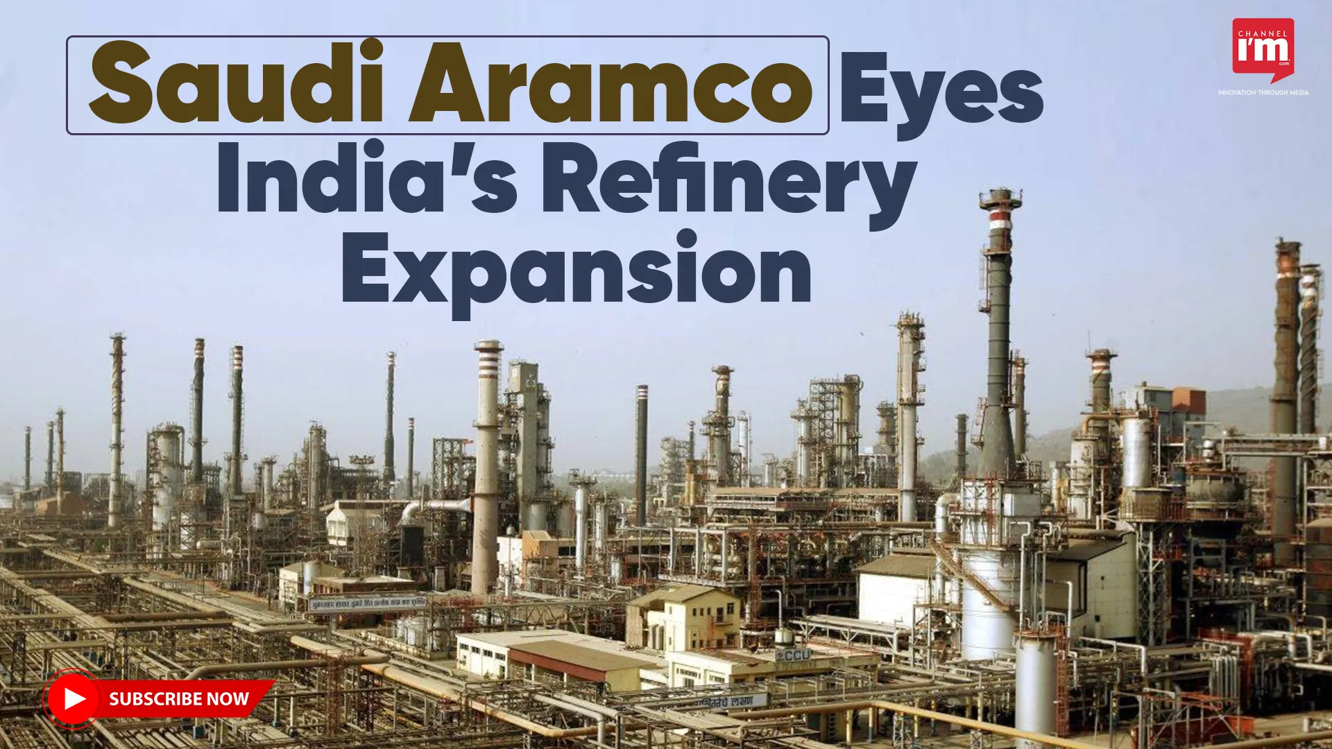 Aramco in Talks for Indian Refinery Projects - Channeliam / Channel I'M ...