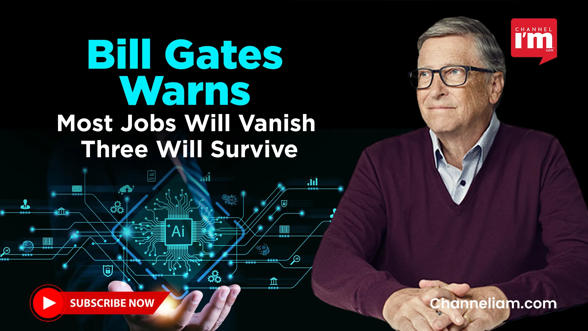 Bill Gates Says AI Will Replace Most Jobs - Channeliam / Channel I'M ...