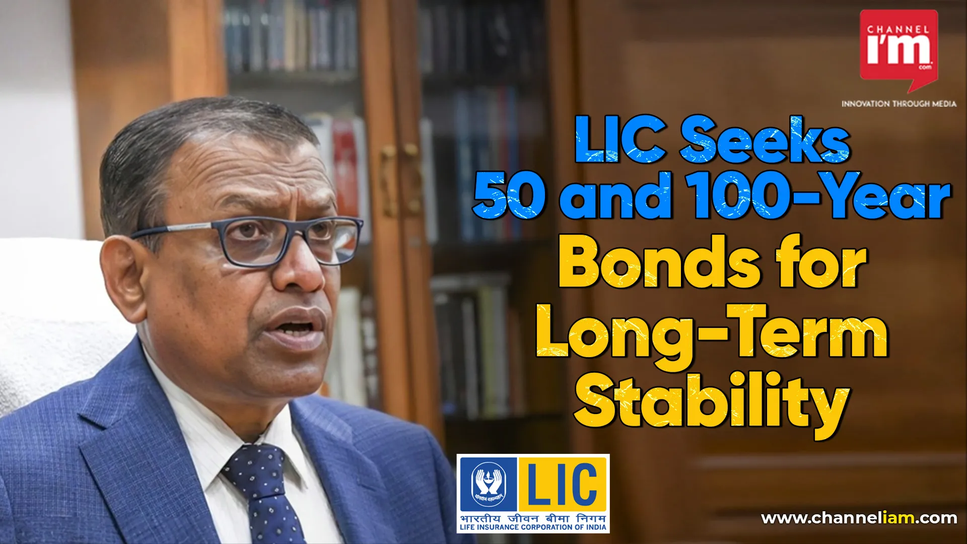 LIC in Talks for 50-100 Year Bonds with RBI - Channeliam / Channel I'M ...
