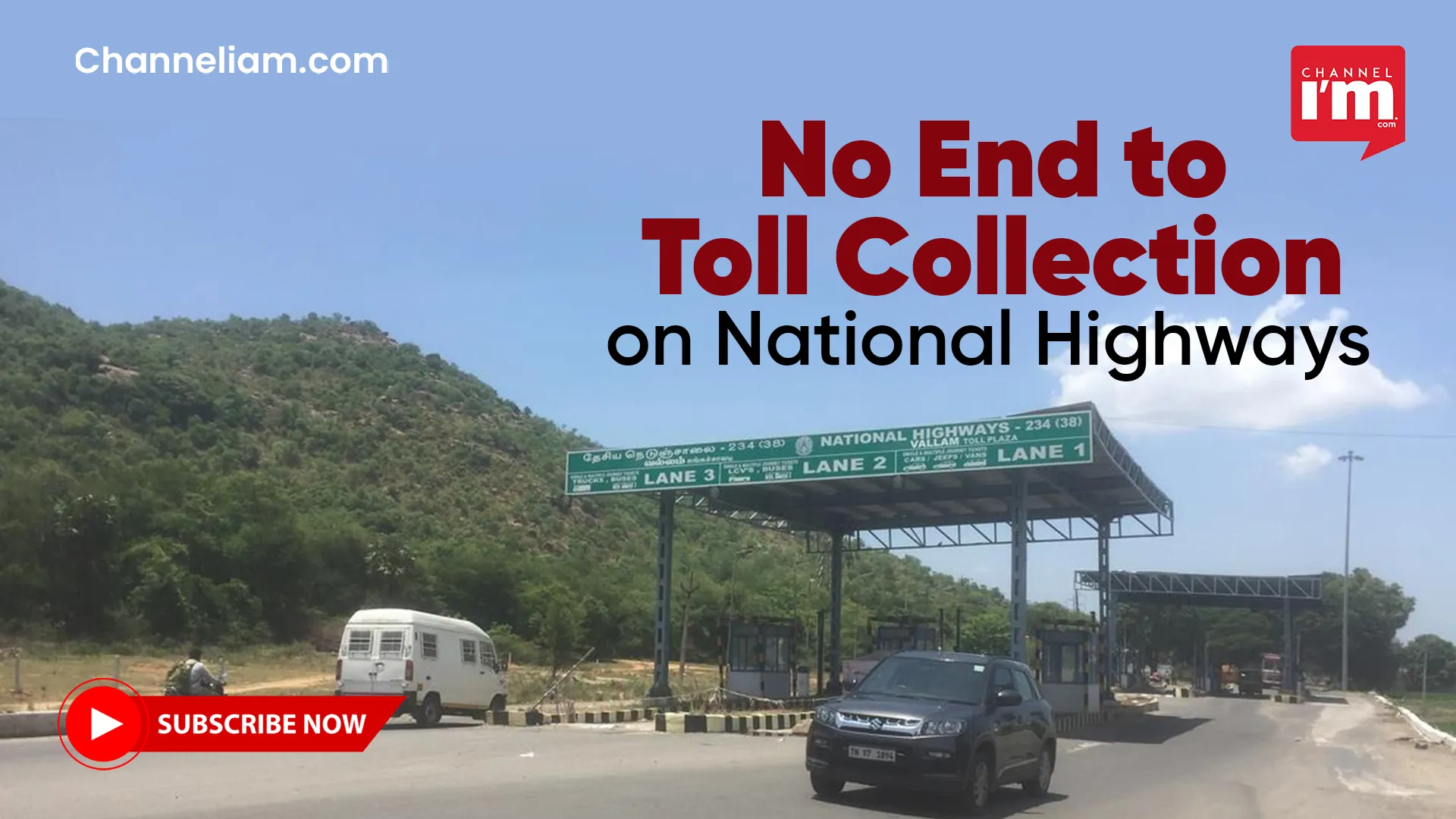 No Plans to End Toll Collection on Highways - Channeliam / Channel I'M English