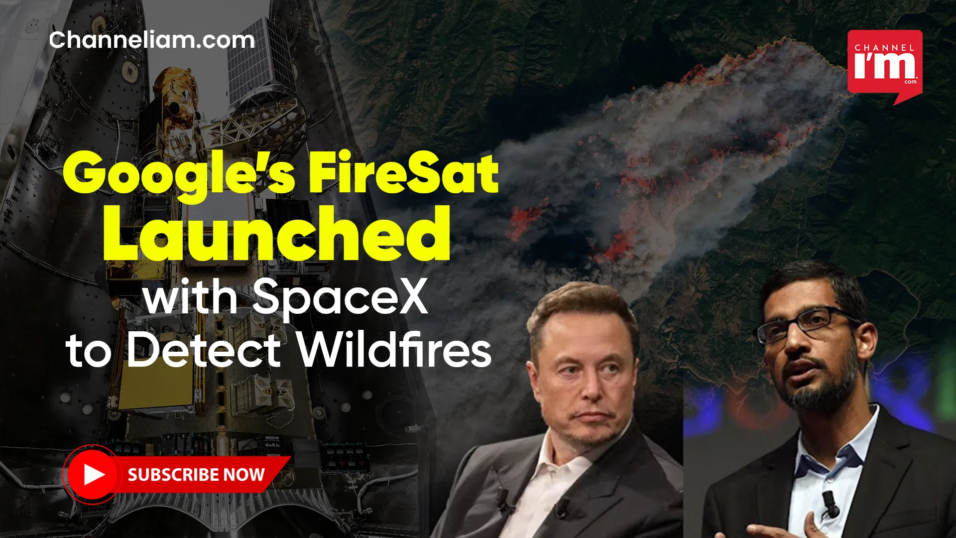 SpaceX Launches FireSat, Google’s AI Fire Detector - Channeliam / Channel I'M English