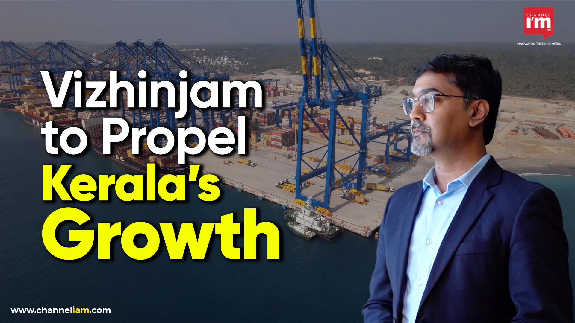 Vizhinjam Port and its Impact on India - Channeliam / Channel I'M English