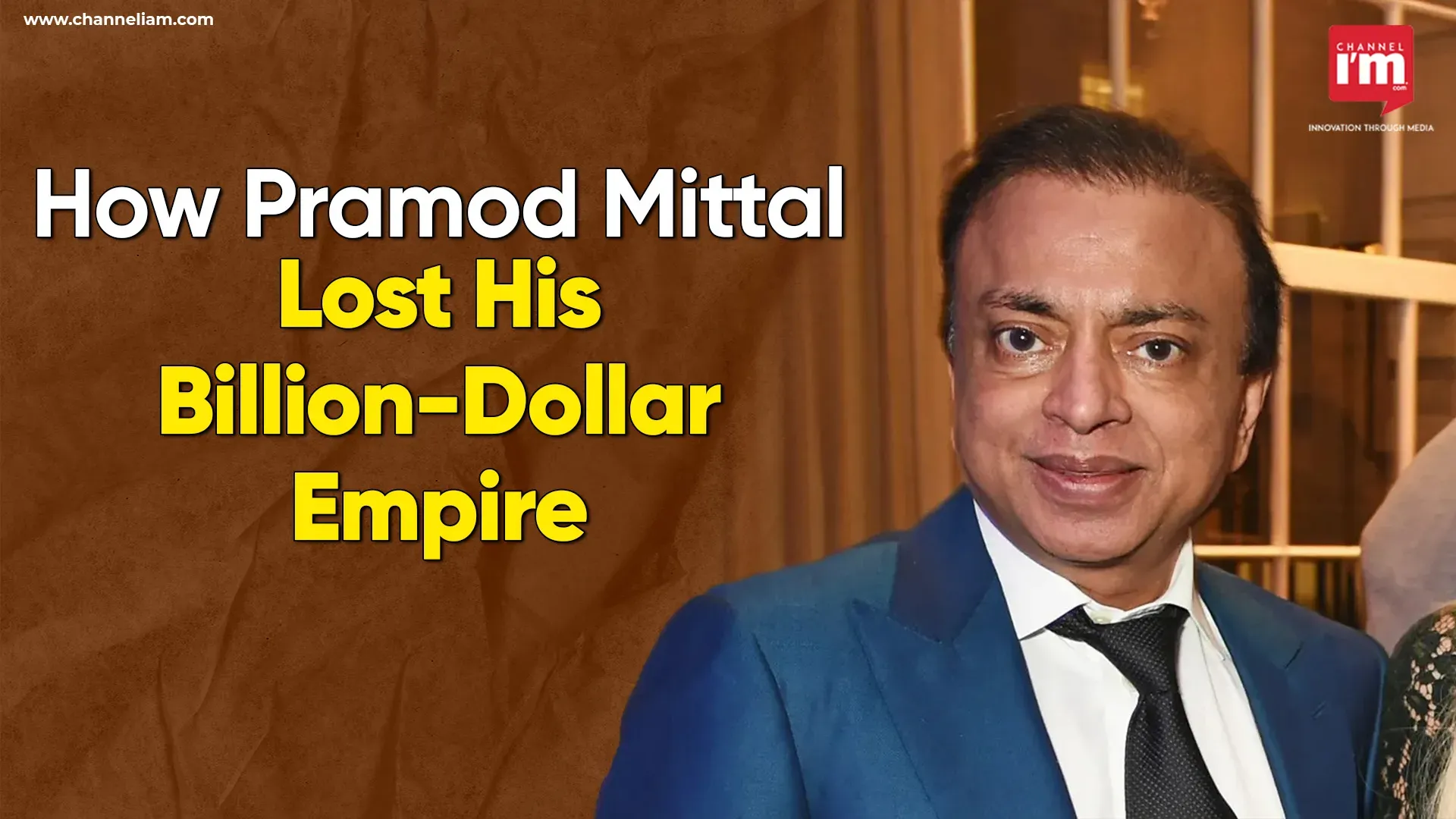The Financial Collapse of Pramod Mittal - Channeliam / Channel I'M English