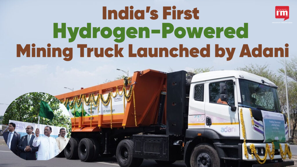 Adani Launches Hydrogen Truck for Mining - Channeliam / Channel I'M English