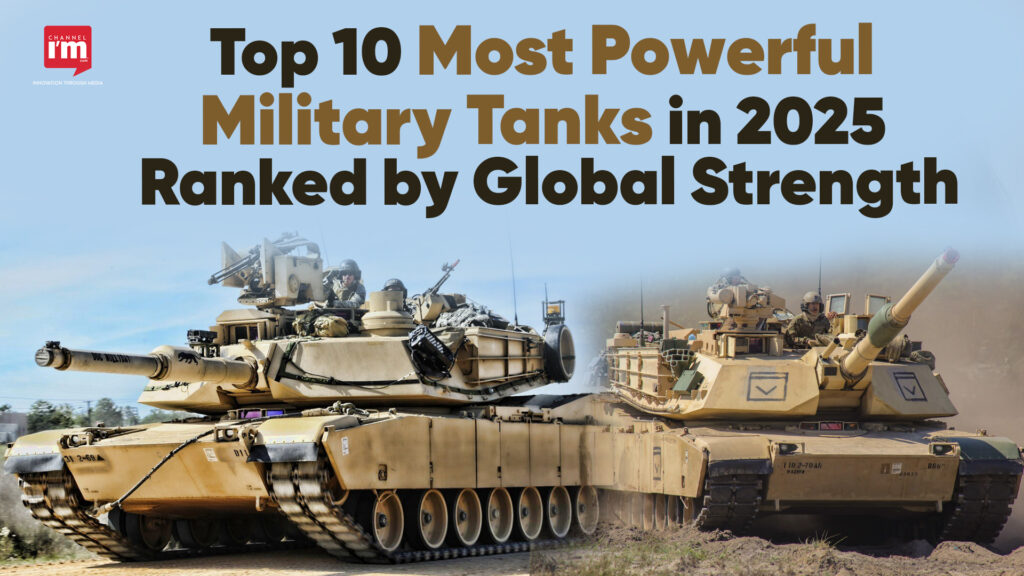 Top 10 Powerful Tanks in the World 2025 - Channeliam / Channel I'M English