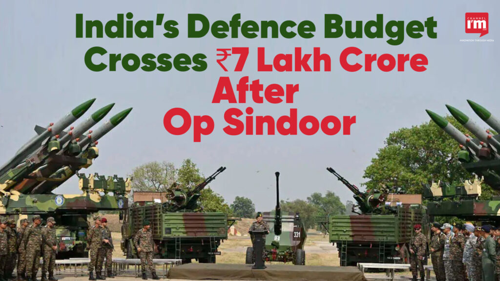 Operation Sindoor Sparks Big Defence Funding Rise - Channeliam ...