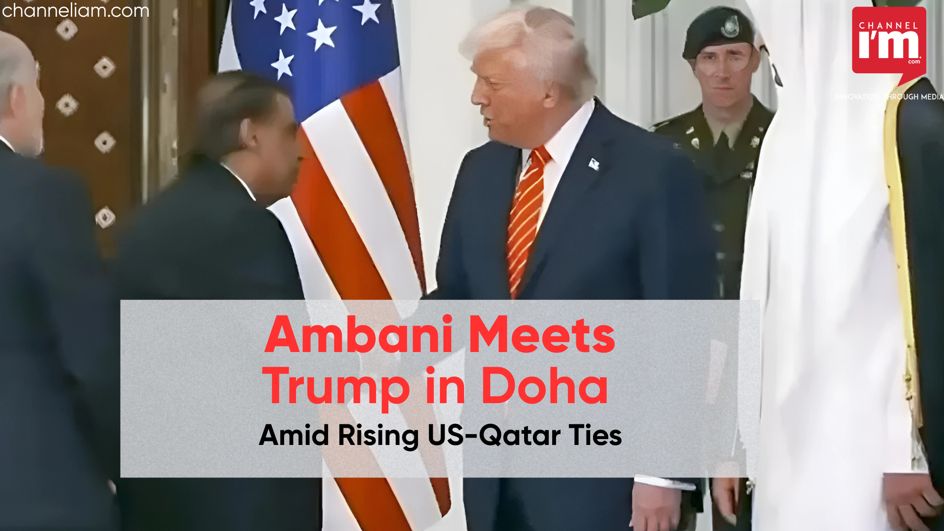 Ambani’s Second Meeting with Trump Highlights Doha Visit - Channeliam ...