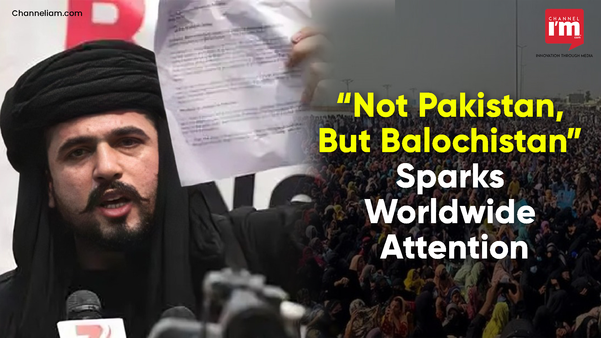 Balochistan’s Fight for Freedom Gains Momentum - Channeliam / Channel I ...