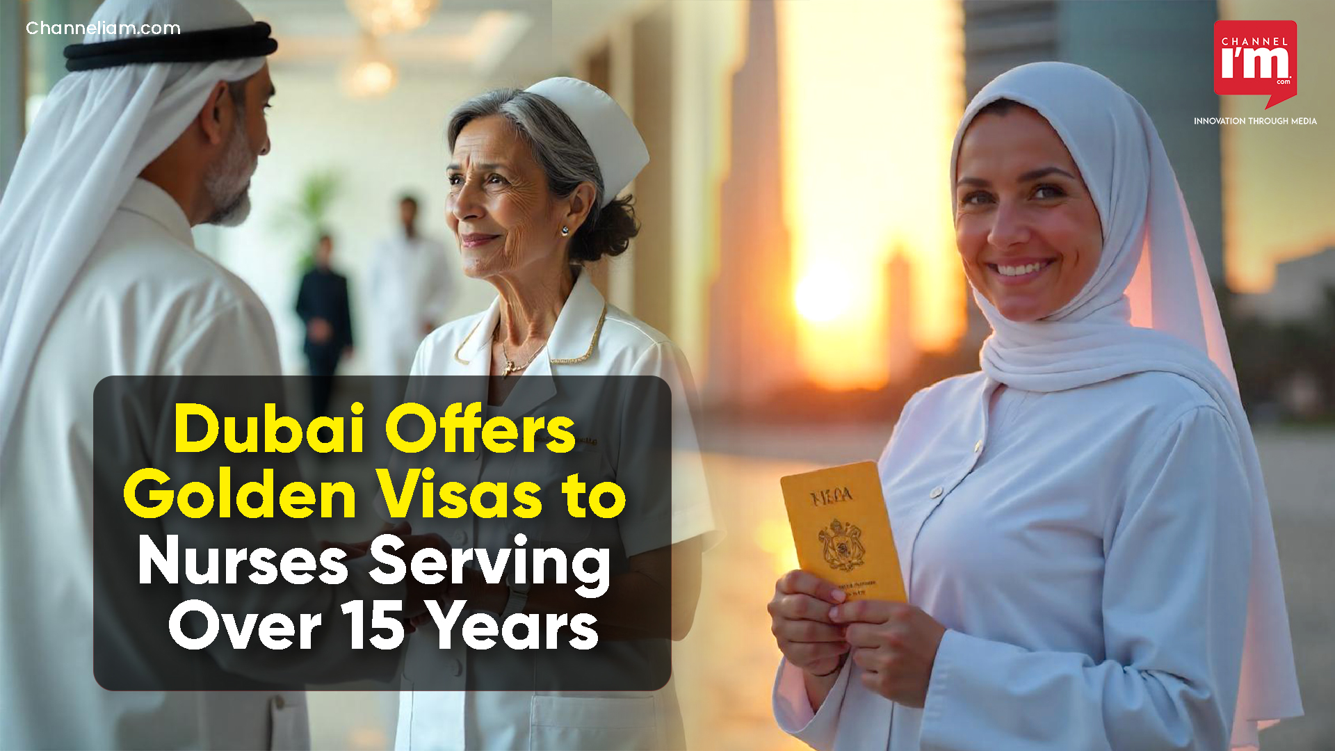 Dubai Rewards Nurses with Golden Visas - Channeliam / Channel I'M English