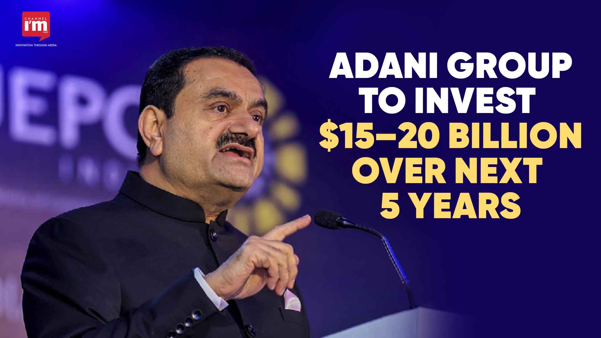 Adani Group to Invest $15–20 Billion Over Next 5 Years, Signals Bold ...