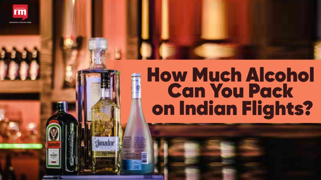 Carrying Alcohol on Flights: Key Rules - Channeliam / Channel I'M English