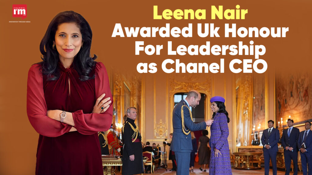 Leena Nair Honoured with Top UK Award - Channeliam / Channel I'M English