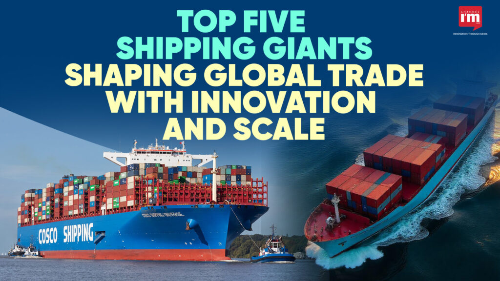 Top 5 Container Shipping Companies Dominating Global Trade