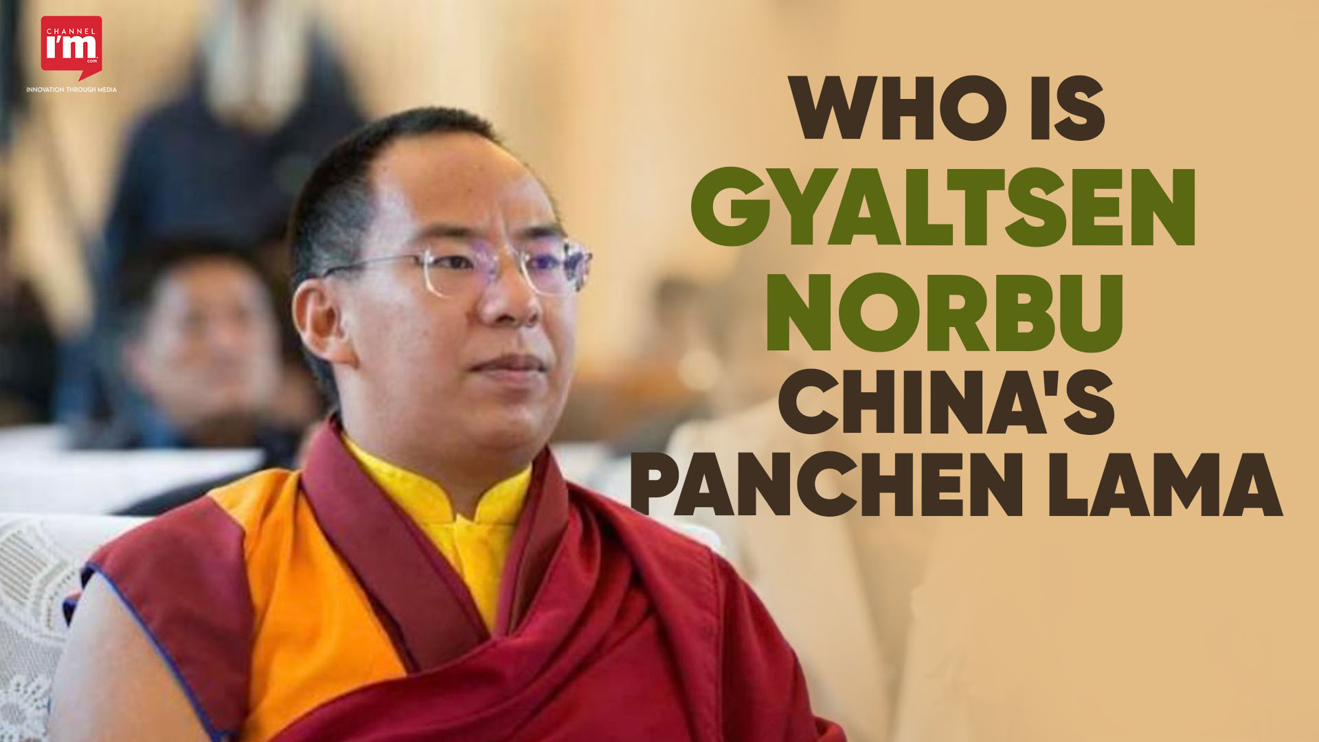 Who Is Gyaltsen Norbu? - Channeliam / Channel I'M English