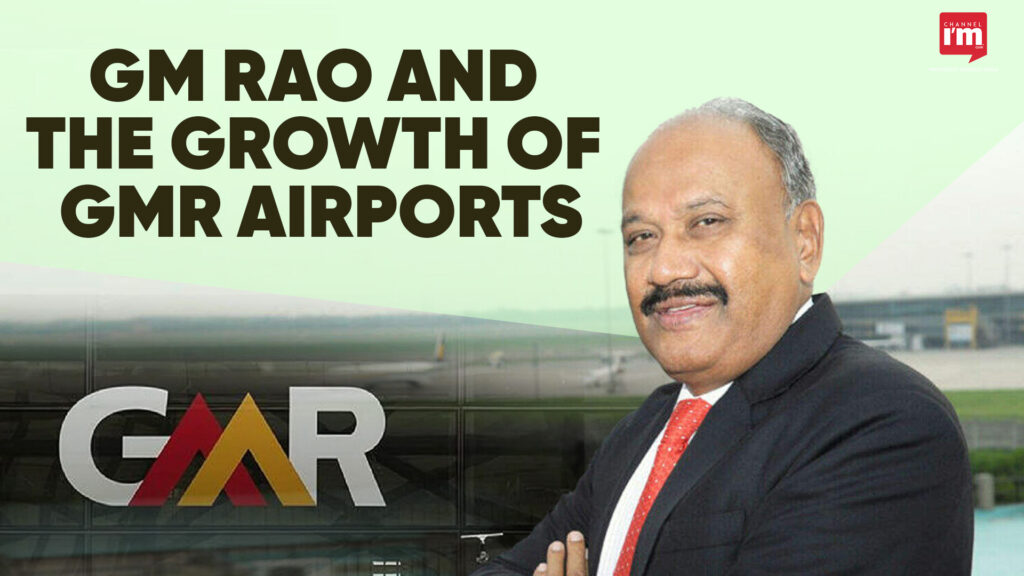 The Business Empire of GM Rao - Channeliam / Channel I'M English