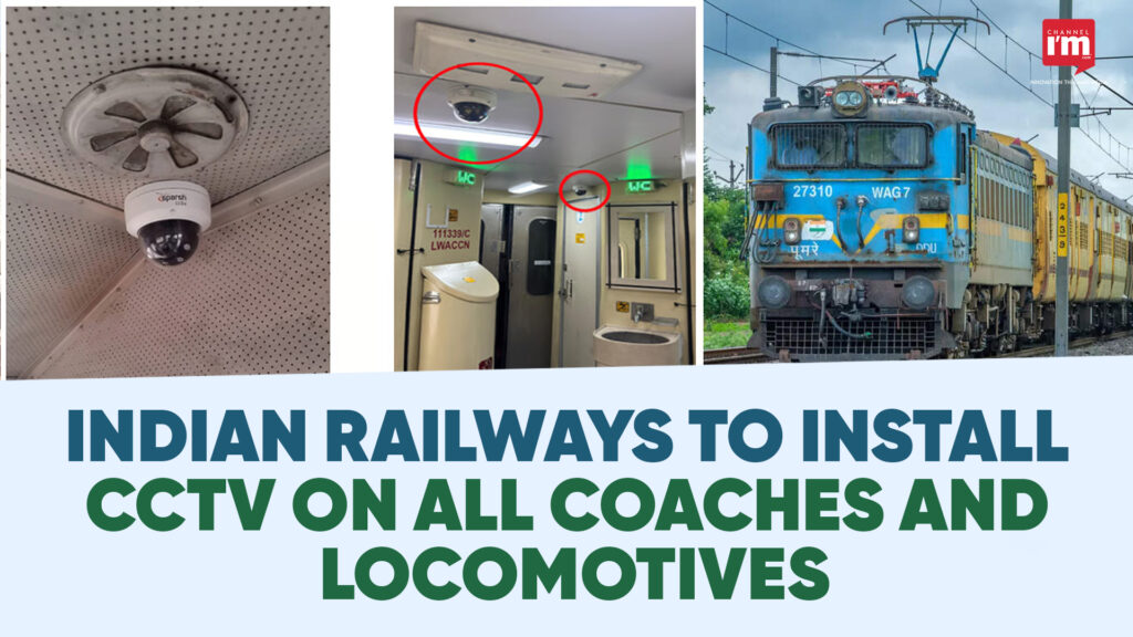 Indian Railways to Install CCTV in All Coaches & Locos