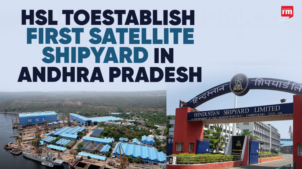 HSL to Set Up First Satellite Shipyard in Andhra