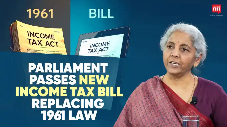 Income Tax Bill 2025 Passed: Major Tax Reform in India