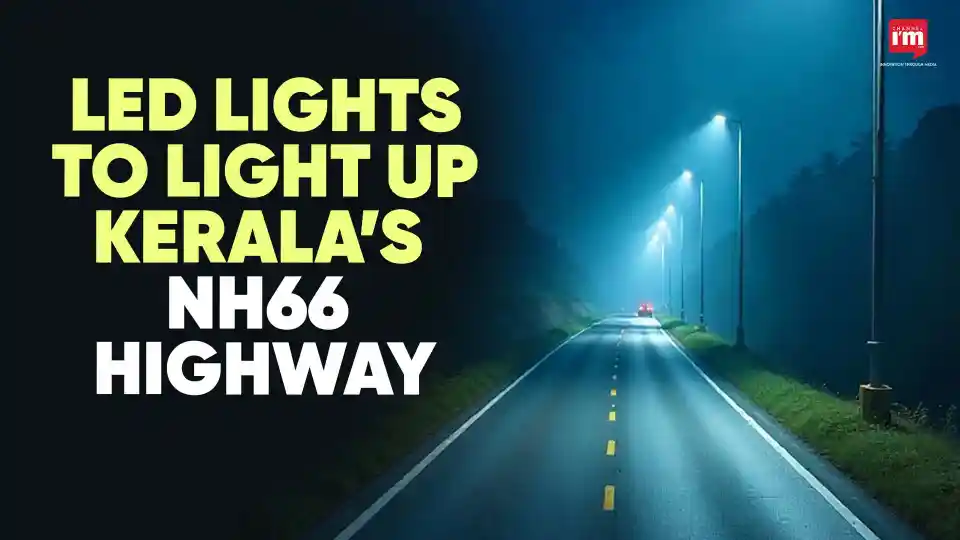 NH-66 in Kerala Gets 64,500 LEDs for Safer Night Travel