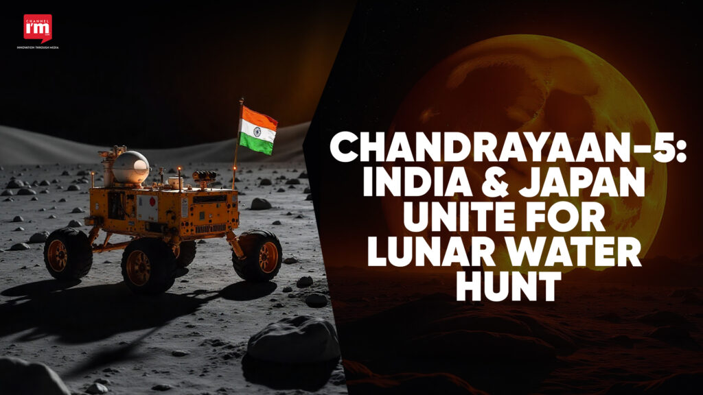 ISRO & JAXA to Launch Chandrayaan-5 Mission